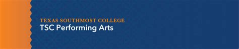 Texas Southmost College Performing Arts Center Texas Southmost College
