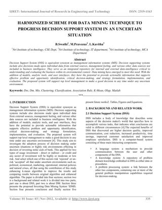 Harmonized scheme for data mining technique to progress decision support system in an uncertain ...