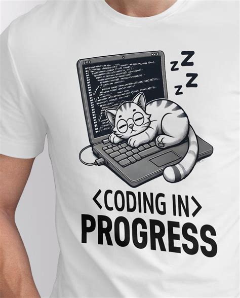 Coding In Progress T Shirt Cat Programmer Funny Coder Tee Software