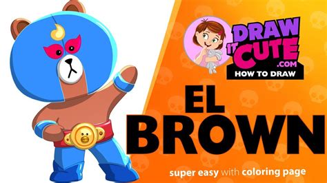 How To Draw El Brown Brawl Stars Super Easy Drawing Tutorial With