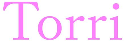 Torri Name For Girls Meaning Popularity And Origin