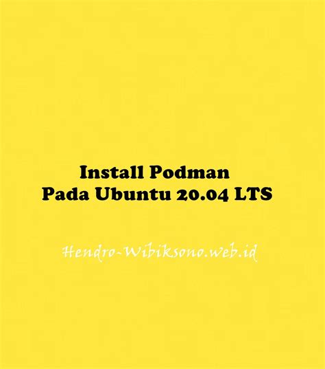 install podman pada ubuntu 20 04 lts by cloud kyuby medium