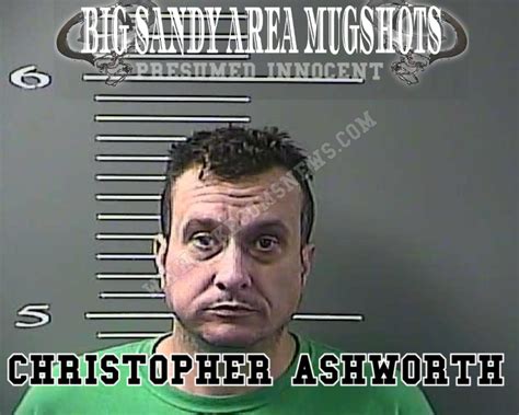 Christopher Ashworth Big Sandy Area Mugshots News