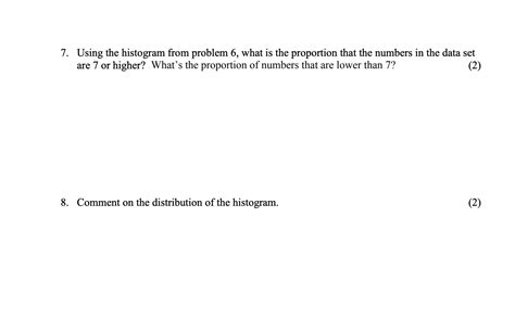 7 Using The Histogram From Problem 6 What Is The