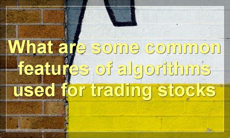 algorithms for trading stocks everything you need to know