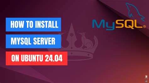 How To Install Mysql Server In Ubuntu 2404 Lts Youtube
