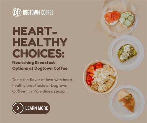Heart Healthy Choices Nourishing Breakfast Options At Dogtown Coffee