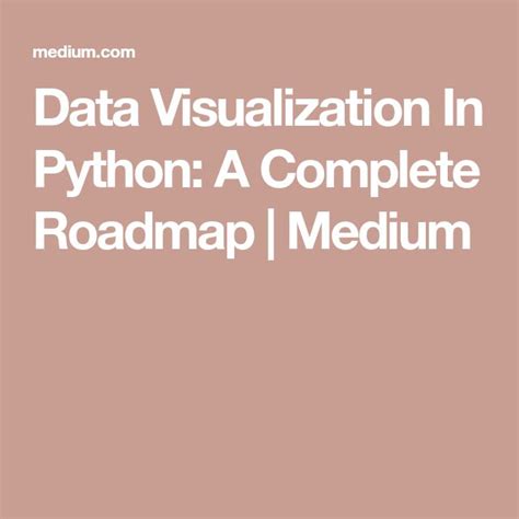 Data Visualization In Python A Complete Roadmap To Be A Data Scientist