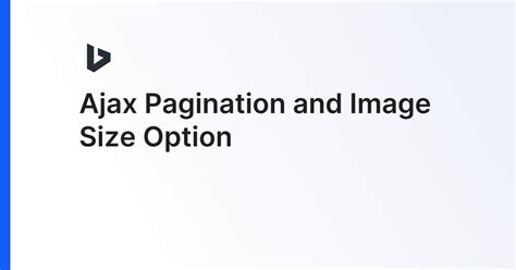Ajax Pagination And Image Size Option