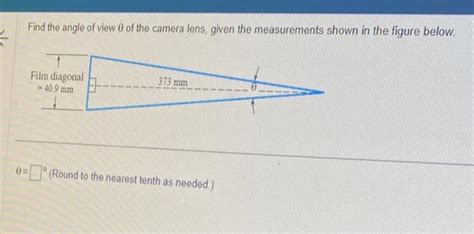 Solved Find The Angle Of View θ Of The Camera Lens Given