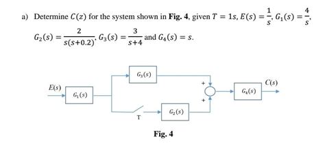 Solved A Determine Cz For The System Shown In Fig 4