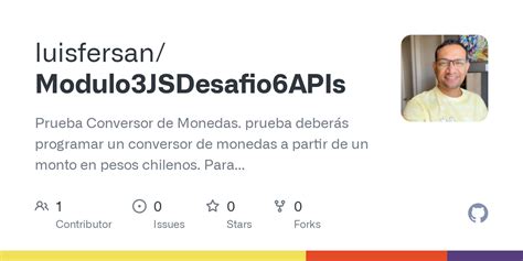 GitHub luisfersan Modulo JSDesafio APIs Prueba Conversor de Monedas prueba deberás programar
