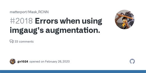 Errors When Using Imgaugs Augmentation · Issue 2018 · Matterport