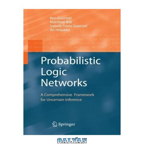 شبکه های منطق احتمالی چارچوبی جامع برای استنتاج نامطمئن وبلاگ کتابخانه دیجیتال بلیان