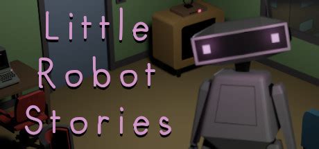 Little Robot Stories Cheat Engine Table - Aero Cheats