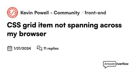 Css Grid Item Not Spanning Across My Browser Kevin Powell Community