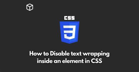 How To Disable Text Wrapping Inside An Element In CSS Programming Cube
