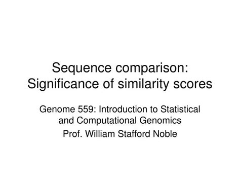 Ppt Sequence Comparison Significance Of Similarity Scores Powerpoint