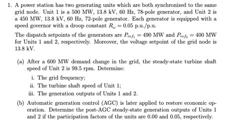 1 A Power Station Has Two Generating Units Which Are Chegg Com