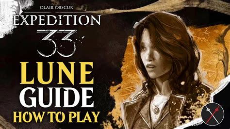 Clair Obscur Expedition 33 Lune Guide How To Play Lune Build Tips