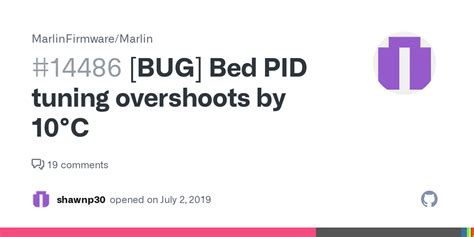 [bug] bed pid tuning overshoots by 10°c · issue 14486 · marlinfirmware marlin · github