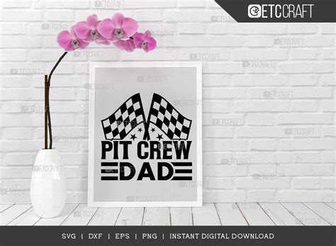 Pit Crew Dad Svg Cut File Sports Svg Car Racing Quotes Racing