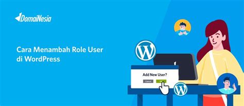Cara Menambah Role User Di Wordpress Domainesia