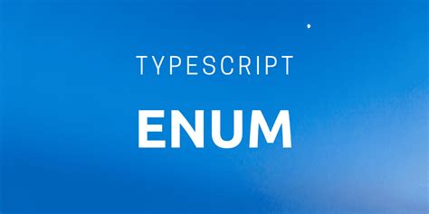 Typescript Enums Typescriptin Bize Sunduğu Enumlar By Kudret Yilmaz Medium