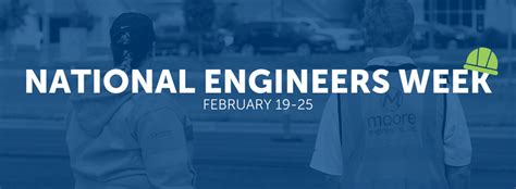 National Engineers Week Moore Engineering Moore Engineering Inc