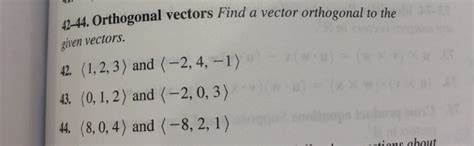 Solved 44 Orthogonal Vectors Find A Vector Orthogonal To