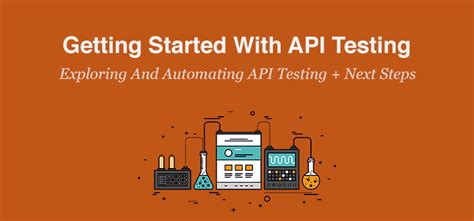 Getting Started With Api Testing For Fun And Profit Testrail