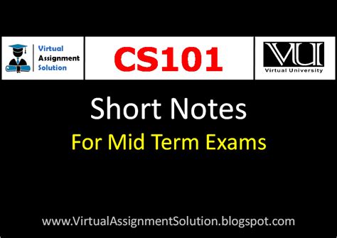 Cs101 Short Notes For Mid Term Lecture No 1 To 22 Virtual Assignment Solution