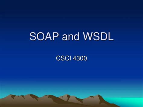 Ppt Soap And Wsdl For Efficient Message Processing Powerpoint