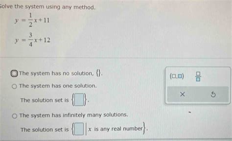 solved solve the system using any method y 1 2 x 11 y 3 4 x 12 the
