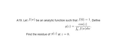 solved a19 let f w be an analytic function such that
