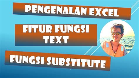 tutorial excel 04 fungsi text substitute youtube