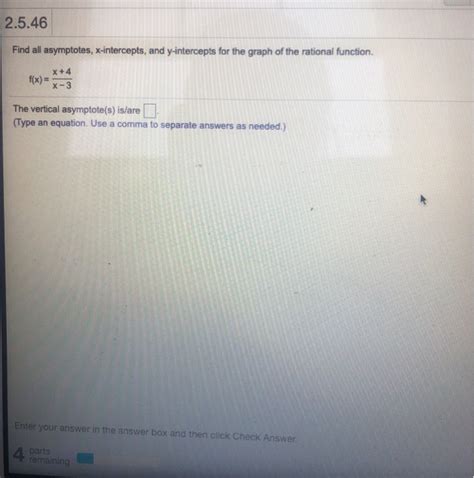 Solved 2 5 46 Find All Asymptotes X Intercepts And