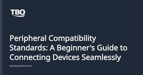 Peripheral Compatibility Standards A Beginners Guide To Connecting