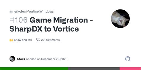 Game Migration Sharpdx To Vortice · Amerkoleci Vorticewindows · Discussion 106 · Github