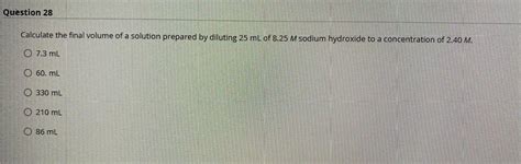 Solved Question Calculate The Final Volume Of A Solution Chegg