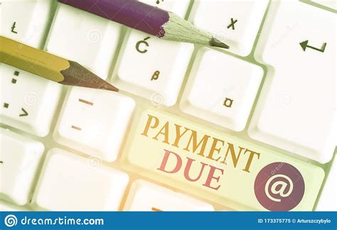 Text Sign Showing Payment Due Conceptual Photo The Date When Payment Should Be Received By The