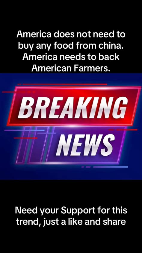 America Doesnt Need To Buy Any Food From China News Breakingnews