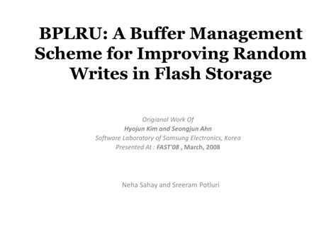 Ppt Bplru A Buffer Management Scheme For Improving Random Writes In Flash Storage Powerpoint