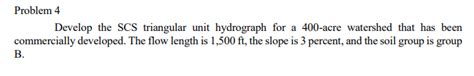 Solved Develop The SCS Triangular Unit Hydrograph For A Chegg Com