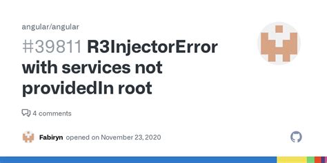 R3injectorerror With Services Not Providedin Root · Issue 39811 · Angularangular · Github