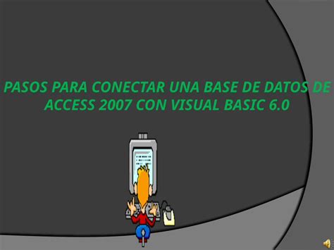 Pptx Pasos Para Conectar Una Base De Datos De Access 2007 Con Visual