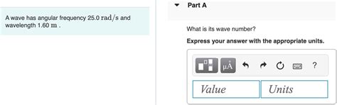 Solved A Wave Has Angular Frequency Rad S And Wavelength Chegg