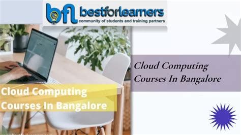 Ppt Cloud Computing Courses In Bangalore Powerpoint Presentation