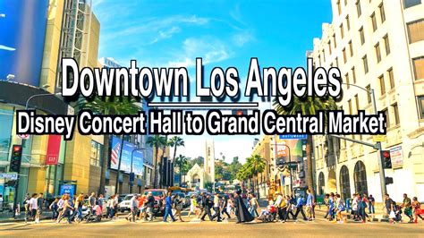 Downtown Los Angeles Disney Concert Hall To Grand Central Market 5k