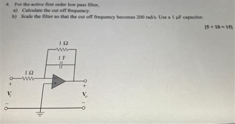 solved 4 for the active first order low pass filter a